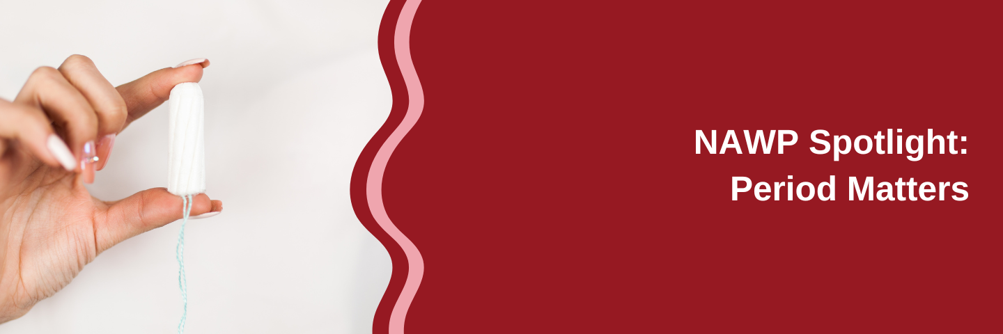 PDA NAWP Network launches Spotlight on Periods | The Pharmacists ...